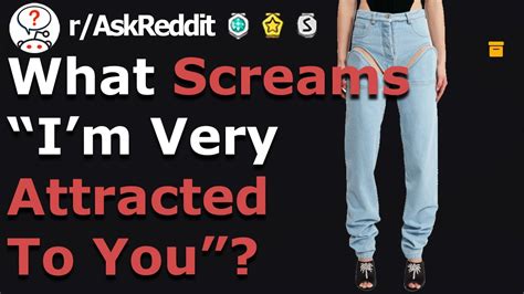 Girls This Screams “im Attracted To You” R Askreddit Youtube