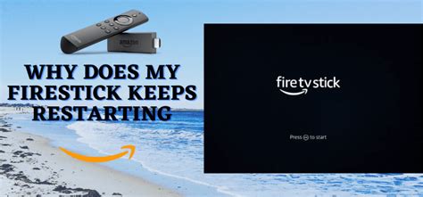 Why My Firestick Keeps Restarting Easy Fixes [2024]