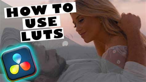 the only way to use luts in davinci resolve 17 youtube