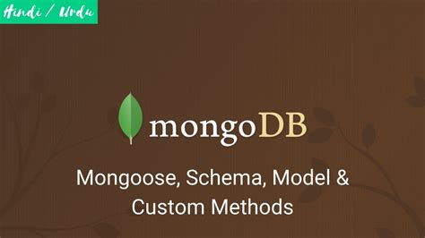 mongodb class 03 mongoose schema model and custom methods hindi