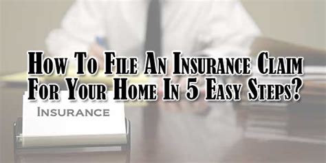 How To File An Insurance Claim For Your Home In 5 Easy Steps