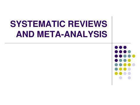 Ppt Systematic Reviews And Meta Analysis Powerpoint Presentation