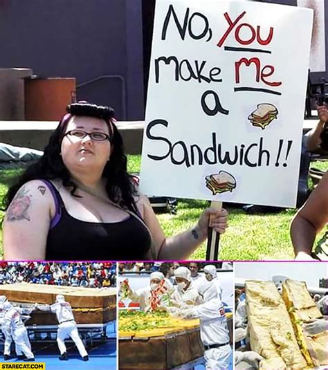 No You Make Me A Sandwich Fat Feminist Woman Girl Sign Making Her