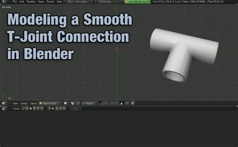 modeling a smooth t joint connection in blender with images blender
