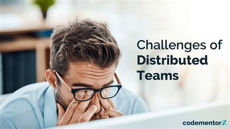 5 unexpected challenges faced by distributed teams and how to fix them