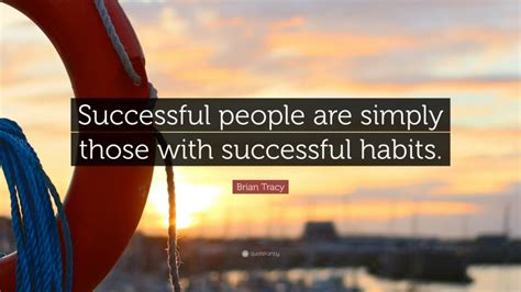 Brian Tracy Quote “successful People Are Simply Those With Successful