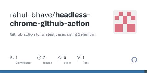 github rahul bhave headless chrome github action github action to