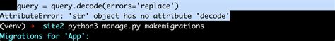query query decode errors ‘replace‘ attributeerror ‘str‘ object has