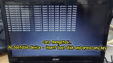 cara mengatasi no bootable device insert boot disk and press any key