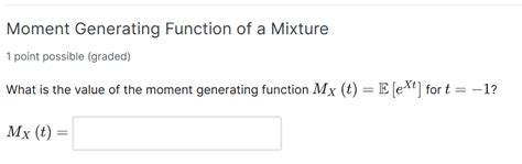 solved moment generating function of a mixture 1 point