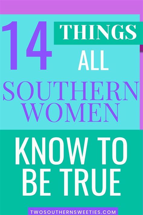 14 Things All Southern Women Know To Be True Two Southern Sweeties