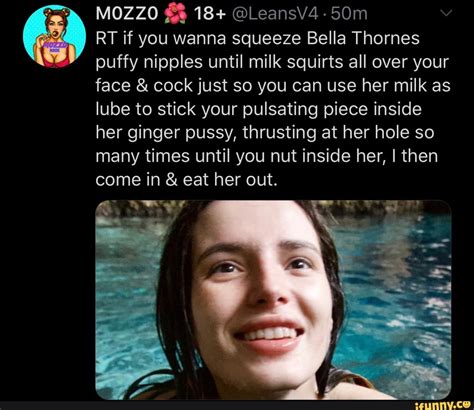 Rt If You Wanna Squeeze Bella Thornes Puffy Nipples Until Milk Squirts