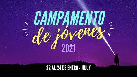 Campamento 2021 JÓvenes Con PropÓsito Youtube