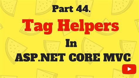 part 44 tag helpers in asp core mvc youtube