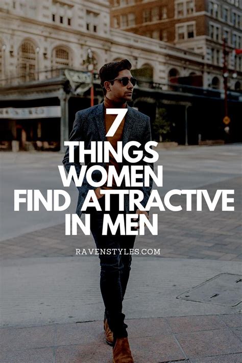 7 Things Women Find Attractive In Men Women Find Attractive Real Men