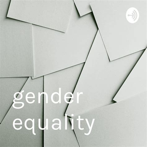 Gender Equality Podcast On Spotify