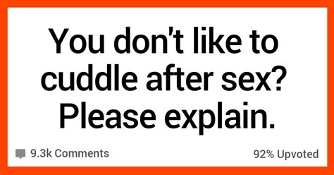 15 people who don t cuddle after s x explain why