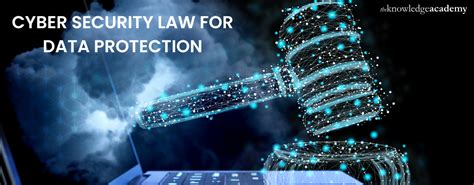 Cyber Security Laws A Complete Guide