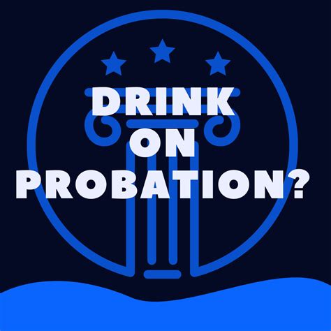 Can You Drink While On Probation For Dui Law Stuff Explained