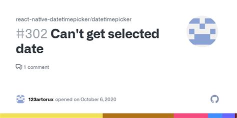 can t get selected date · issue 302 · react native datetimepicker