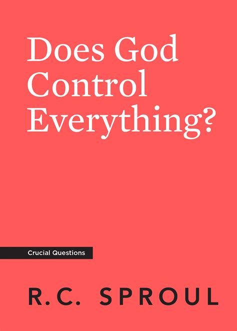 Does God Control Everything R C Sproul Paperback Book Ligonier