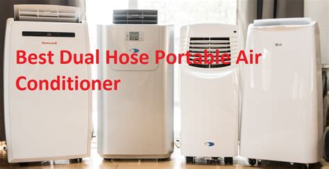 Best Dual Hose Portable Air Conditioner Reviews Aug 2023 Tested By