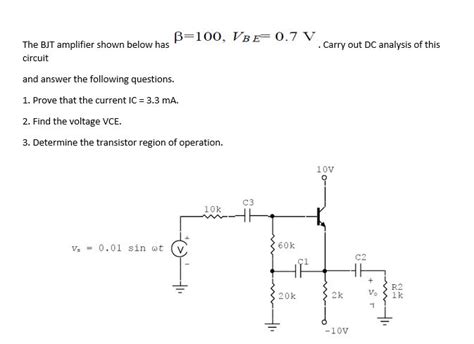 Solved B 100 Vbe 0 7 V Carry Out Dc Analysis Of This The