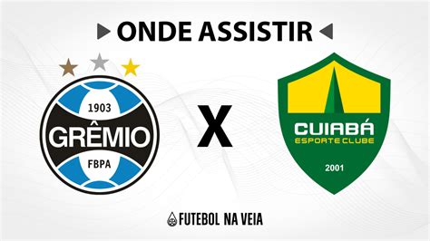 Grêmio X Cuiabá Onde Assistir Ao Vivo Horário Do Jogo E Escalações 03 09