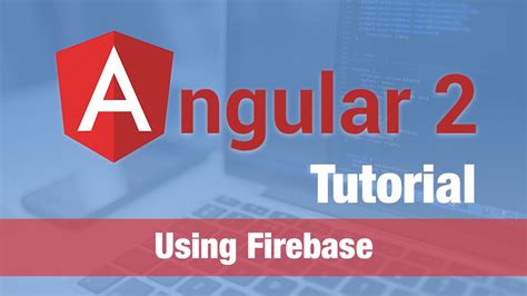 angular 2 tutorial 2016 angular 2 and firebase example app youtube