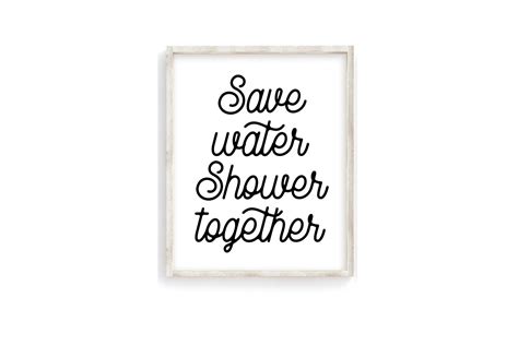 Save Water Shower Together Printable Wall Art Funny Bathroom Etsy