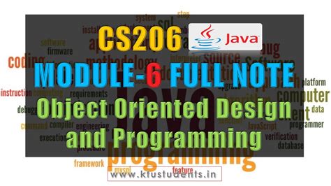 module 6 note cs206 [java] object oriented design and programming ktu