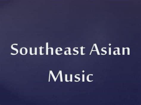 Southeast Asian Music Grade 8 Mapeh First Quarter