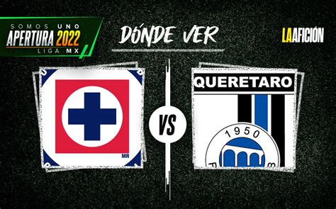 Cruz Azul Vs Querétaro Hoy Horario Y Dónde Ver En Vivo J11 De Liga Mx