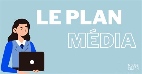 Mouse Coach Comment Construire Un Plan Média Efficace