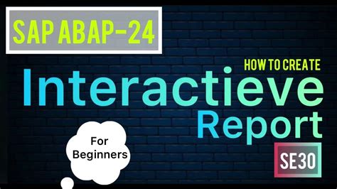 sap abap 24 how to create interactive report for beginners youtube