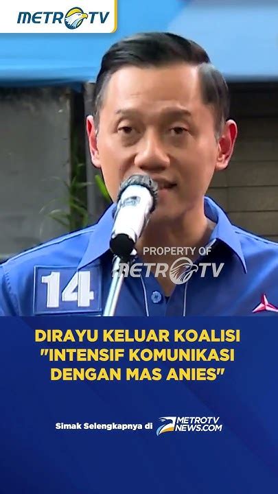 Dirayu Keluar Koalisi Ahy Intensif Komunikasi Dengan Anies Baswedan