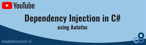 dependency injection in c using autofac claudio bernasconi