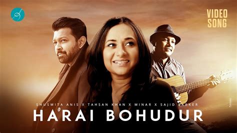 Harai Bohudur হারাই বহুদূর Shusmita Anis X Tahsan X Minar X Sajid
