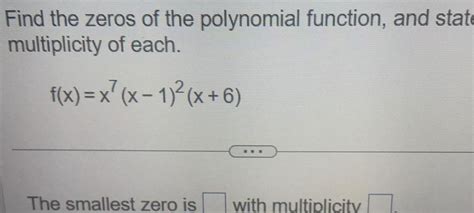 [answered] Find The Zeros Of The Polynomial Function And State
