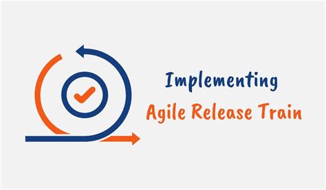 agile release train in safe a comprehensive guide [2023]