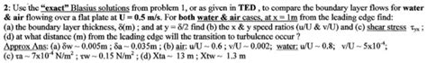 solved use the exact blasius solutions from problem 1 or as given in