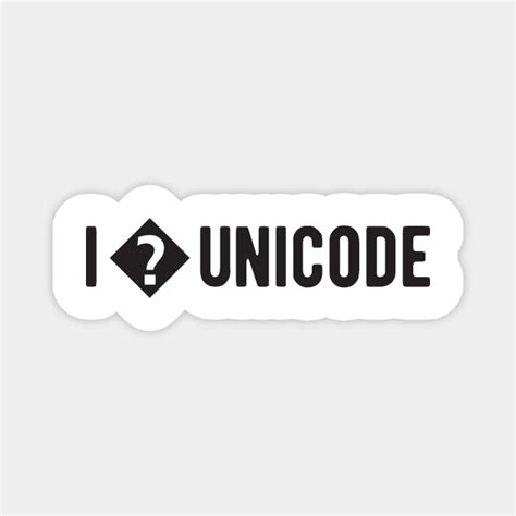 I Love Unicode Funny Programming Jokes Light Color Programming Magnet Teepublic