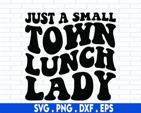 Small Town Lunch Lady Svg Png Lunch Lady Svg Lunch Lady Mode Svg One