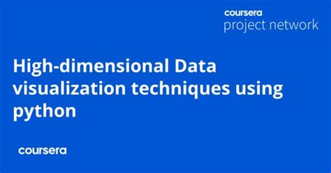 high dimensional data visualization techniques using python coursya
