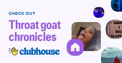Throat Goat Chronicles