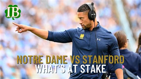 Notre Dame Vs Stanford Whats At Stake Youtube