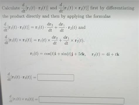 solved d d dt calculate ri t · rz t and ri t x r2 t