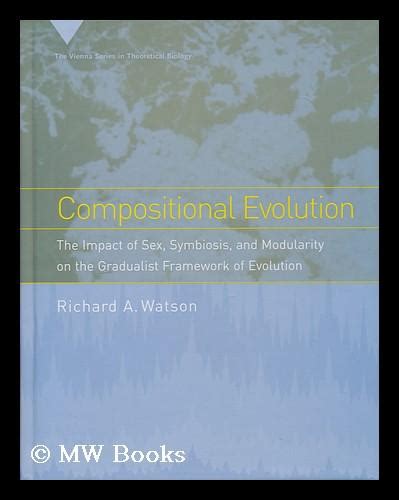 Compositional Evolution The Impact Of Sex Symbiosis And Modularity