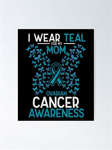 I Wear Teal For My Mom Ovarian Cancer Awareness Cancer Support