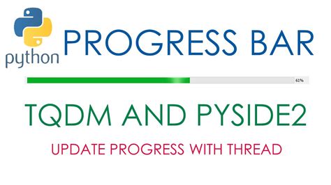 create a dynamic python progress bar using tqdm and pyside2 youtube